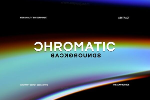 13款数字抽象艺术复古迷幻弥散光渐变光晕背景设计Abstract Chromatic Backgrounds - 安鱼设计资源丨优质平面设计资源共享站